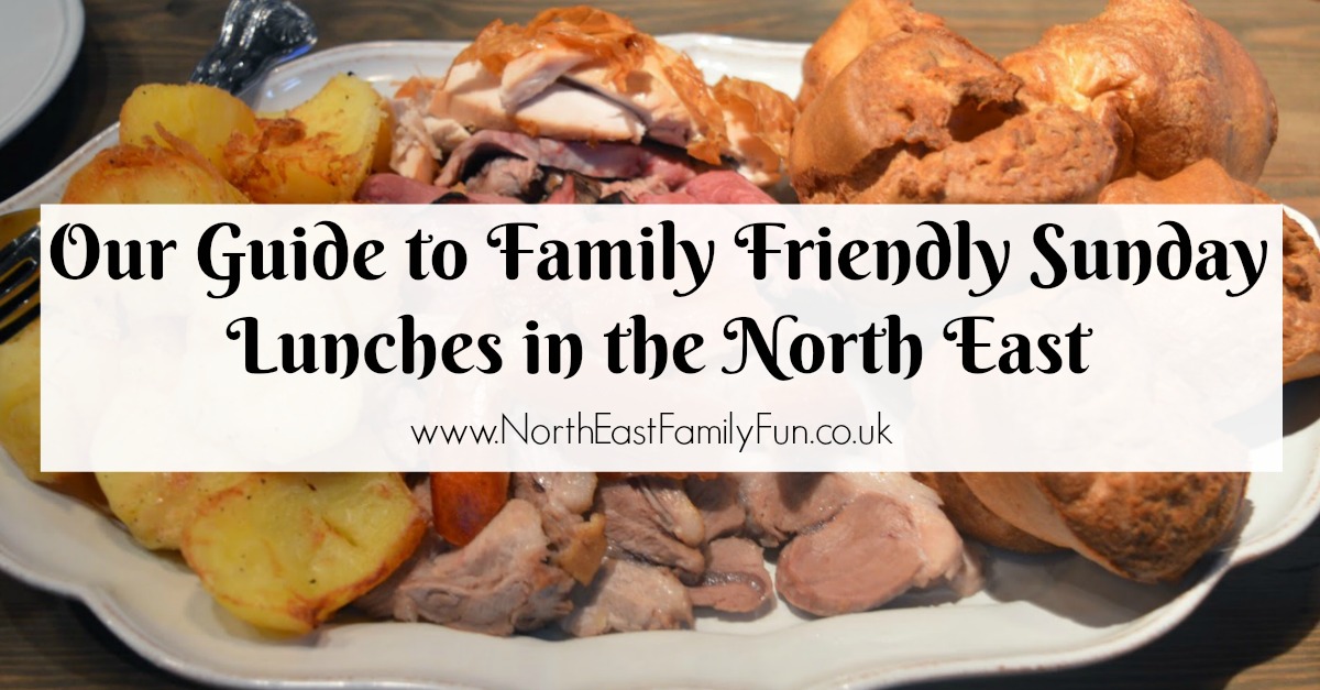 Our Guide to the Best Family Friendly Sunday Lunches in the North East ...