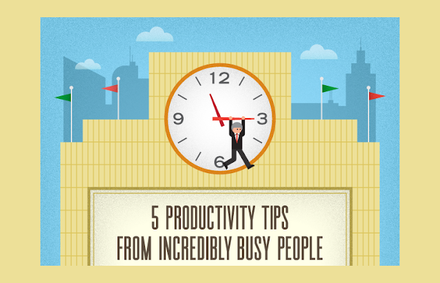 5 Productivity Tips From Incredibly Busy People [Infographic] - Visualistan