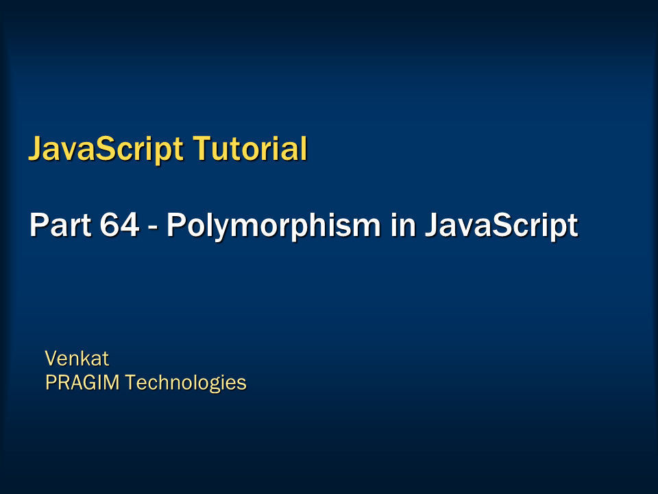 Sql server, .net and c# video tutorial: Polymorphism in JavaScript