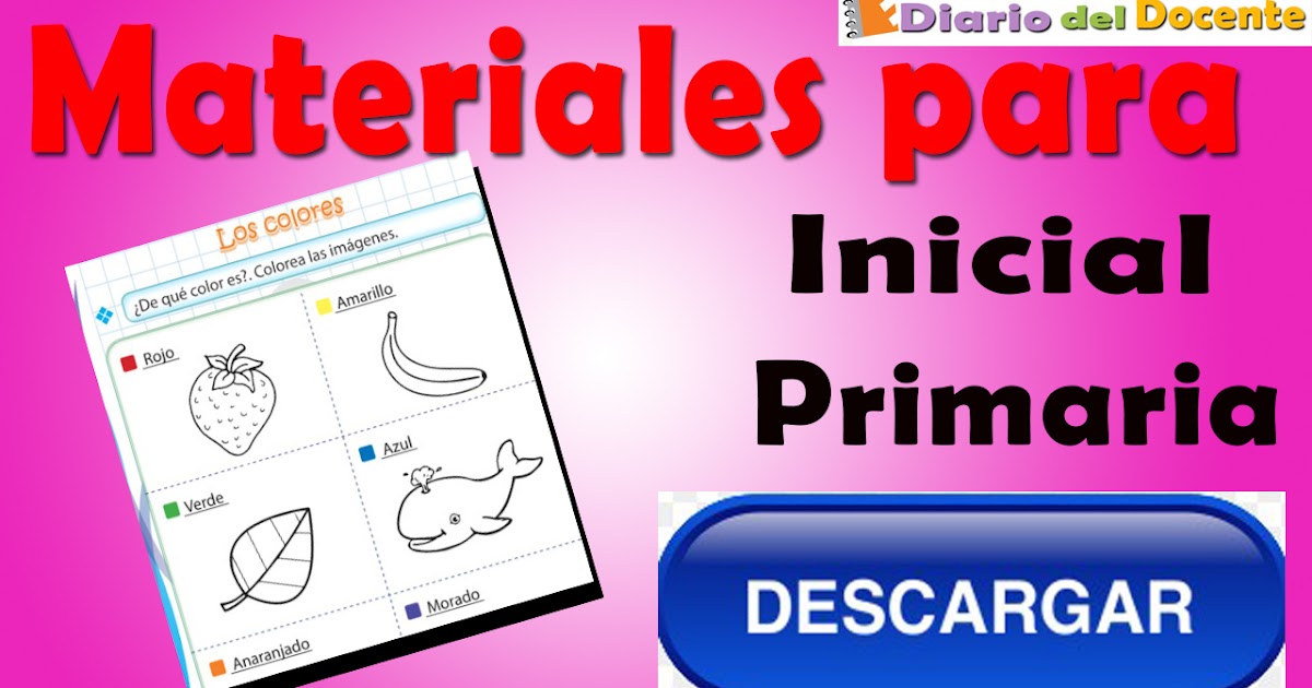 Materiales para inicial y primaria ~ El diario del docente