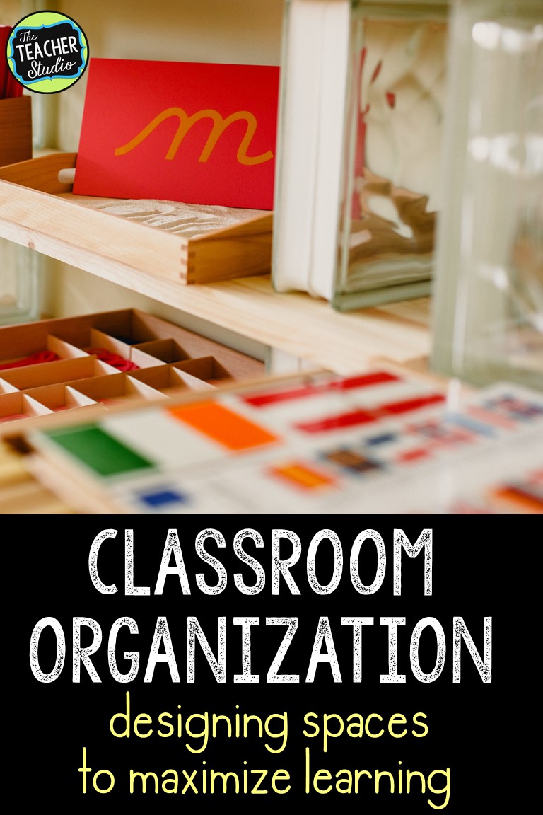 Classroom Organization: Designing Spaces to Maximize Student Learning ...