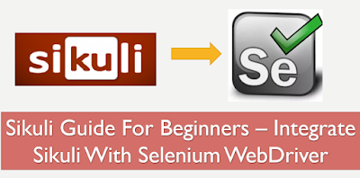 Sikuli Guide For Beginners – Integrate Sikuli With Selenium Webdriver