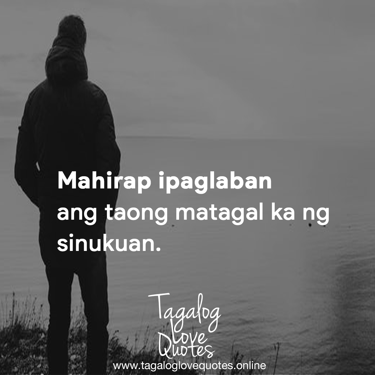 Mahirap ipaglaban - Tagalog Love Quotes