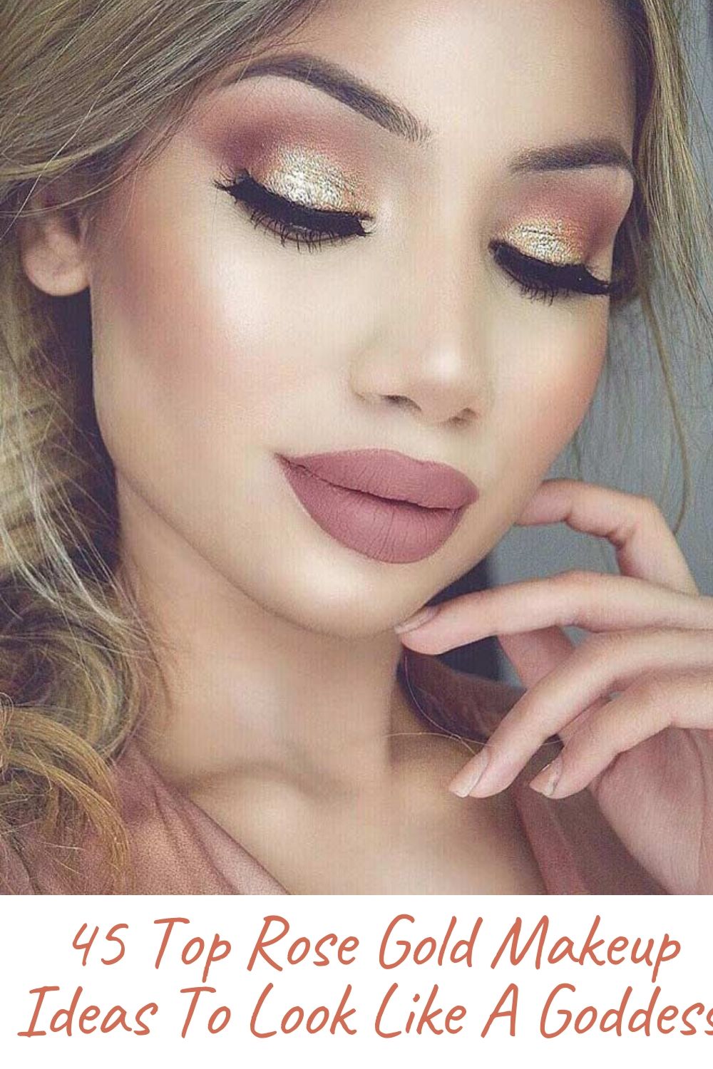 45 Top Rose Gold Makeup Ideas To Look Like A Goddess