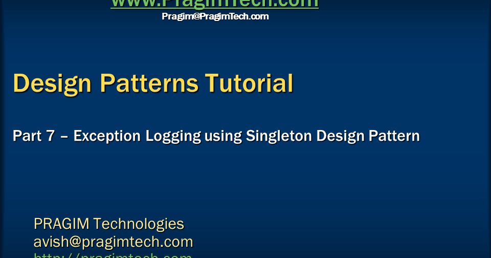 Sql server, .net and c# video tutorial: Exception Logging using Singleton Design Pattern