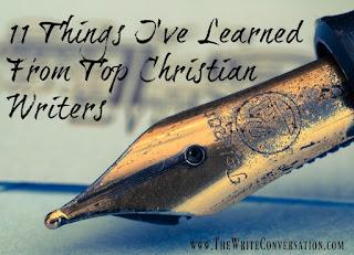 The Write Conversation: 11 Things I’ve Learned from Top Christian Writers