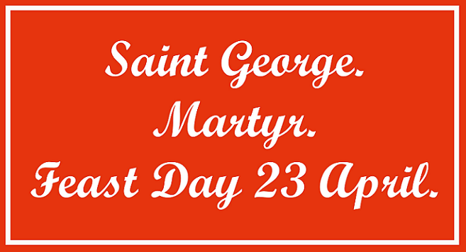 ZEPHYRINUS.: Saint George. Martyr. Feast Day 23 April. Patron Saint Of ...