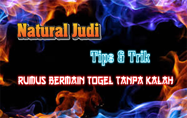 Rumus Bermain Togel Tanpa Ada Kata Kalah - Natural Judi - Tips Betting ...