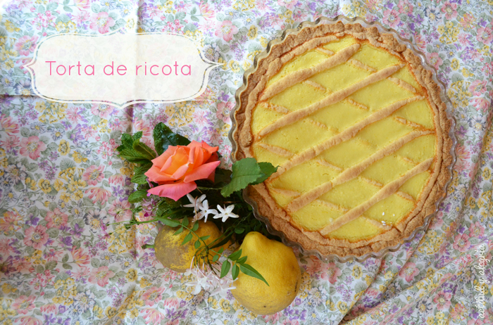 Torta de ricota (la más rica!) / Actitud y alegría.