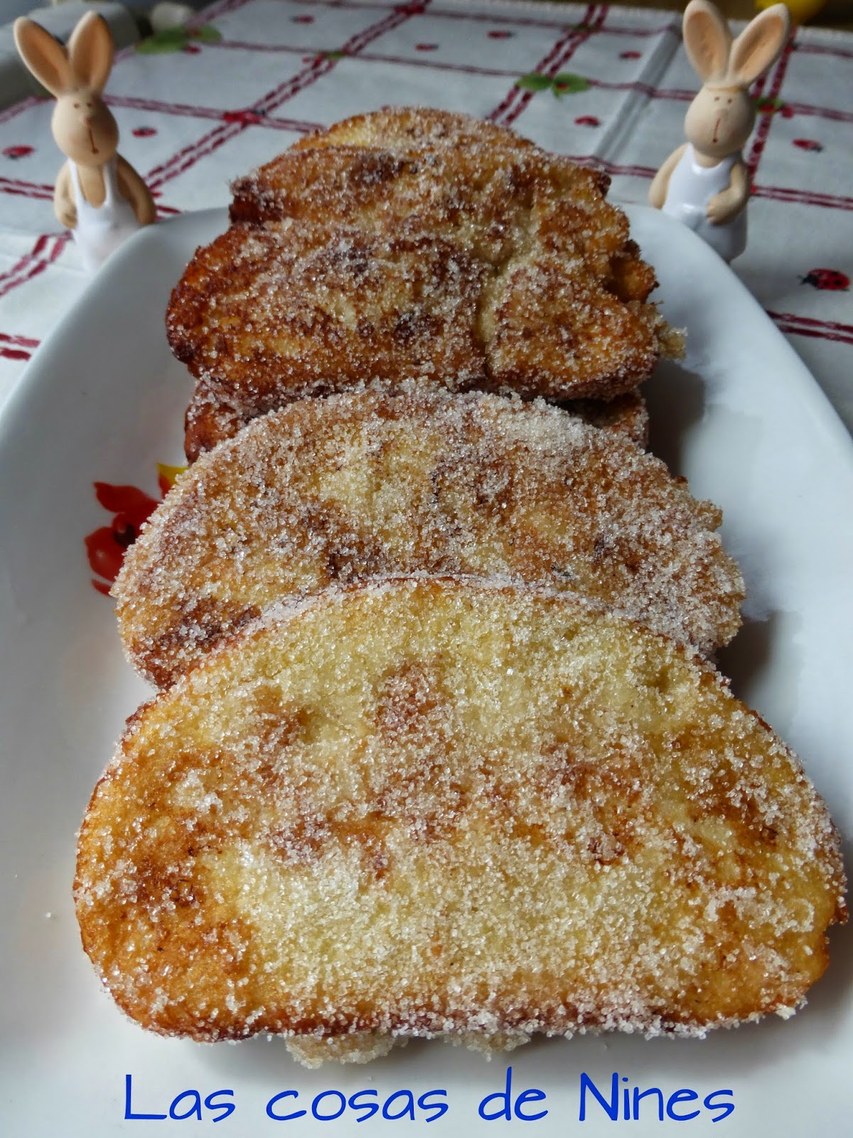 Las cosas de Nines: TORRIJAS , postre de Semana Santa y Pascua