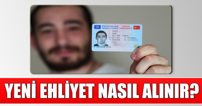 Ehliyet Nasıl Alınır Yeni Ehliyet ve Sürücü Belgesi Hakkında Herşey