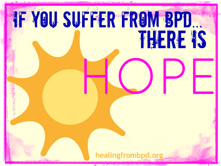 If you suffer from BPD, there is HOPE! - Healing From Borderline ...