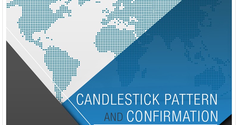 Candlestick Pattern and Confirmation ~ TRADING