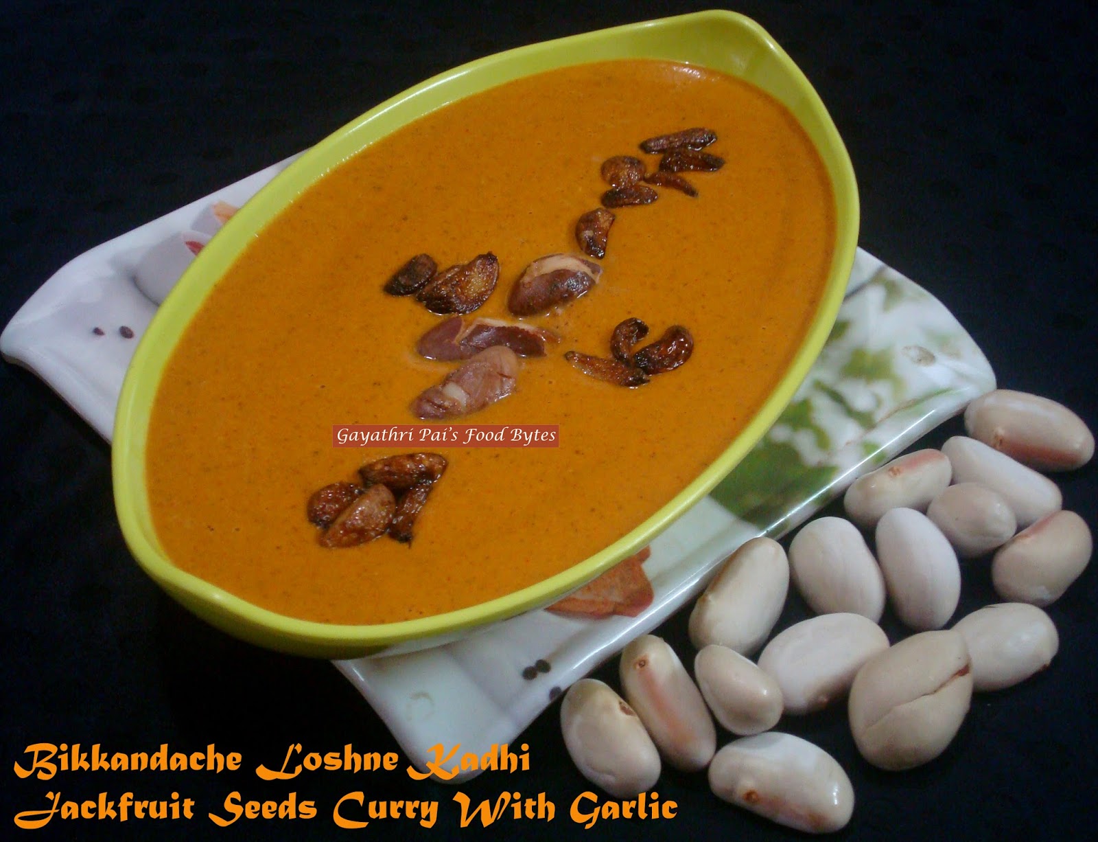 Gayathri Pai's Food Bytes: Jackfruit Seeds Curry Seasoned with Garlic.