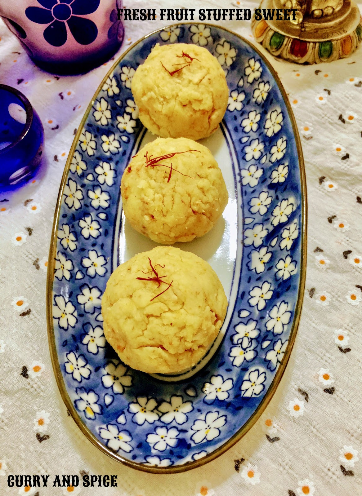 CURRY AND SPICE: FRESH FRUIT STUFFED SWEET