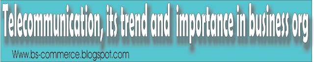 Telecommunication, its trend and importance for business organization ...