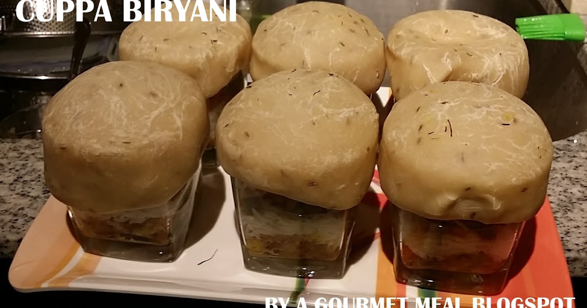 A Gourmet Meal: CUPPA BIRYANI