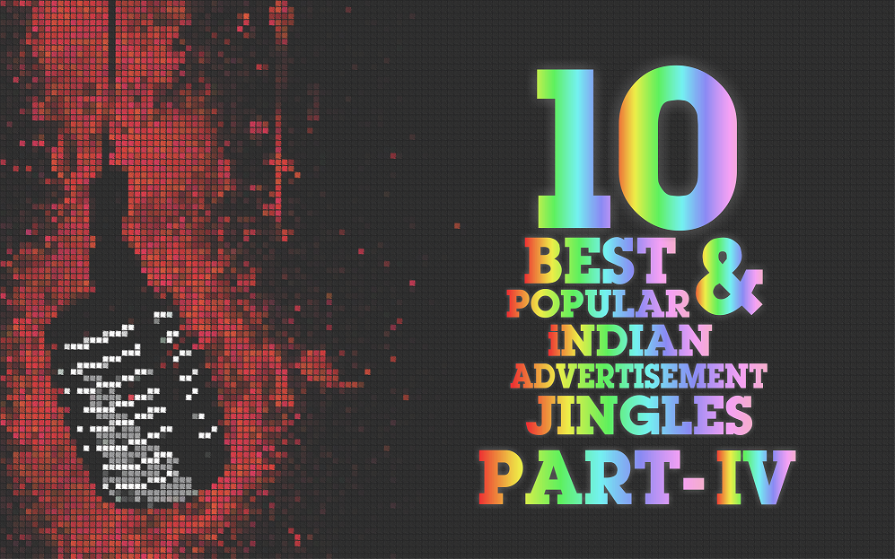 Listen 10 Popular Indian Advertisements Jingles Part 4 Brandyuva in listen-10-popular-indian-advertisements-jingles-part-4-brandyuva-in