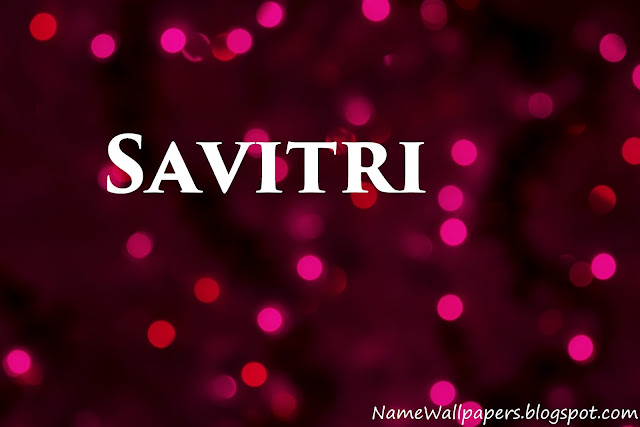 Savitri Name Wallpapers Savitri ~ Name Wallpaper Urdu Name Meaning Name ...