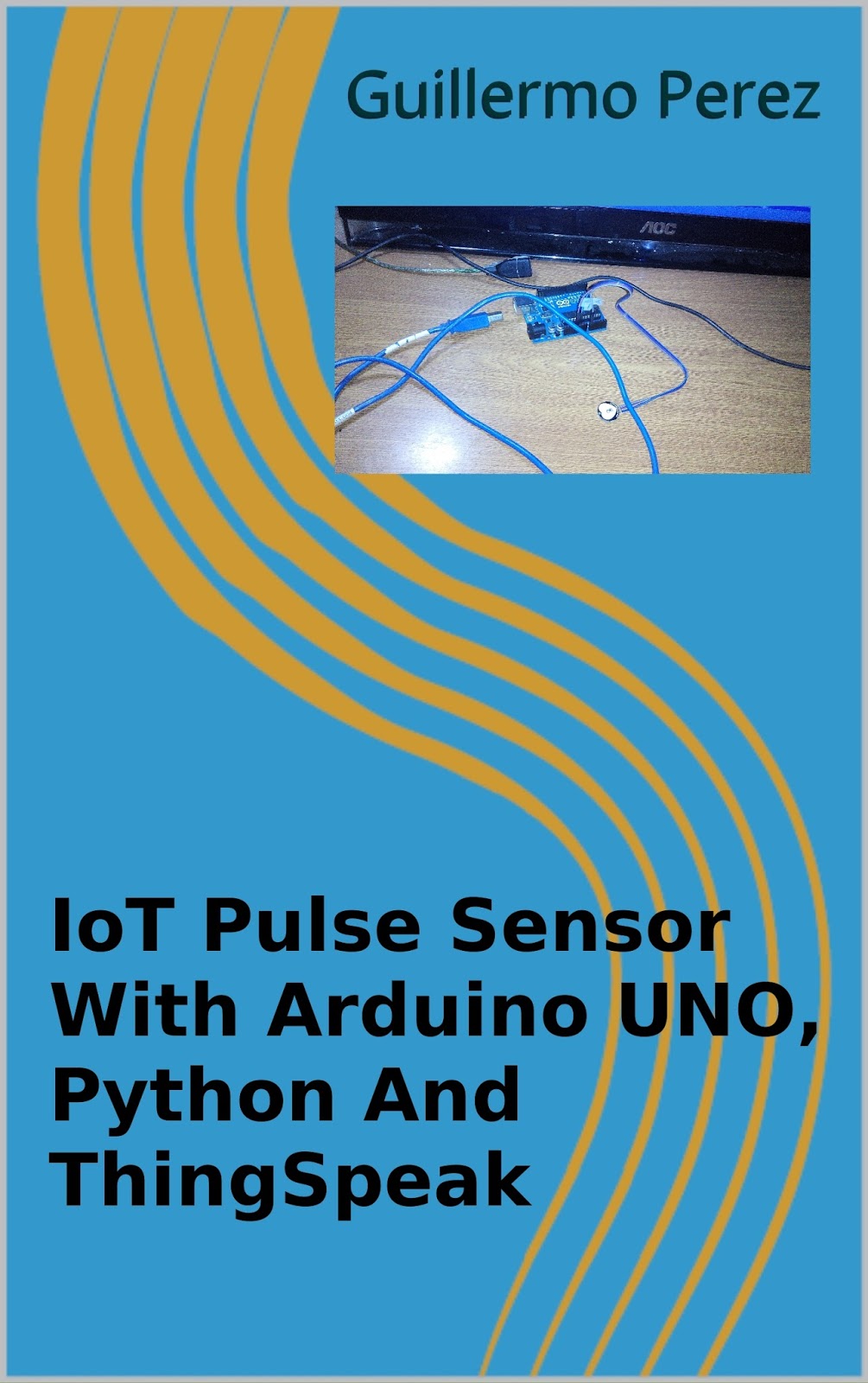Electronics, Programming, Robotics and Telecommunications: Ebook: "IoT Pulse Sensor With Arduino ...