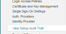 SFDC 3:16: Salesforce - Setup Audit Trail