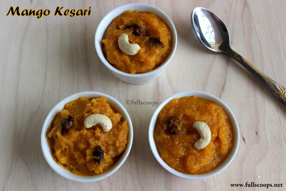 Mango Kesari ~ Full Scoops - A food blog with easy,simple & tasty recipes!