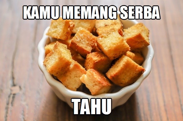 40 Meme Lucu Makanan Tahu Dan Tempe - Meme Kocak Bikin Ngakak