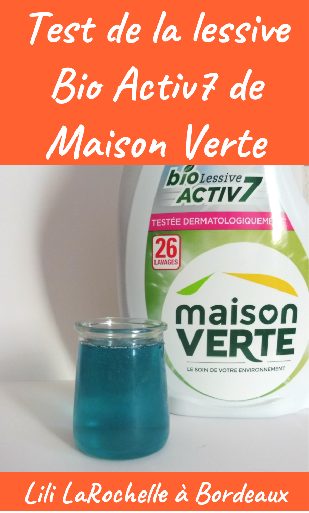 Test de la lessive Bio Activ 7 de Maison Verte - Lili LaRochelle à Bordeaux