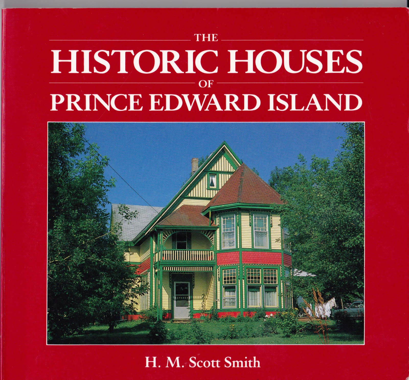 P.E.I. Heritage Buildings: PEI Architecture Books by H.M. Scott Smith