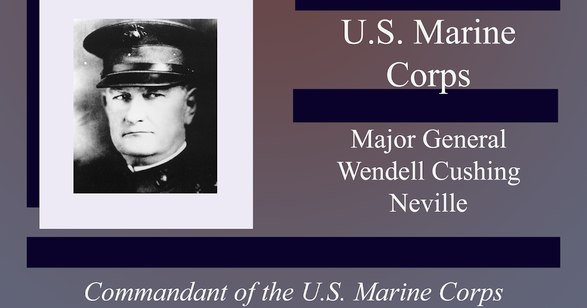 A Marine's Story: Major General Wendell Cushing Neville