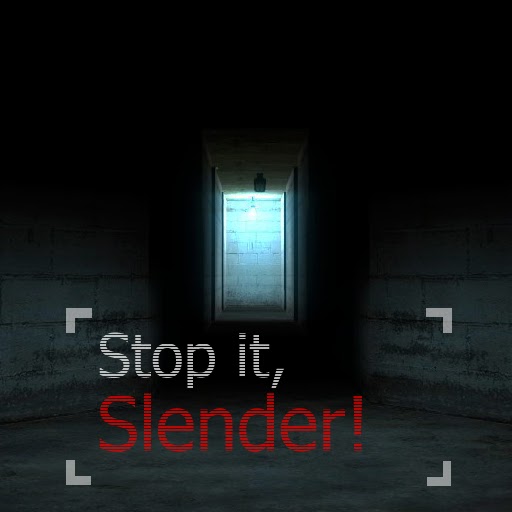 Fear of Slender: Stop It, Slender!