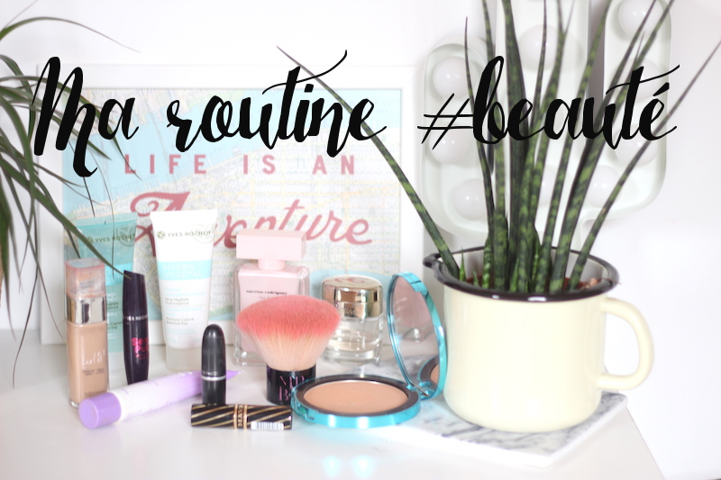 Ma routine #beauté - Chic and Clothes - Blog Mode & Voyages - Paris