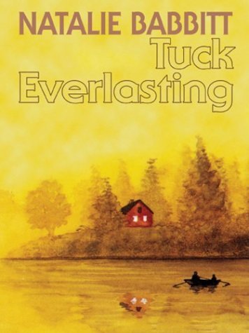 ELM 335: Tuck Everlasting, Written by Natalie Babbit