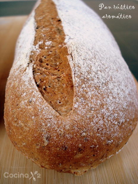 Cocinax2. Las recetas de Laurita.: Pan rústico aromático