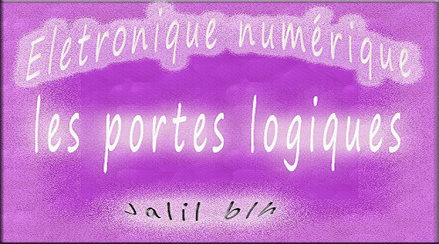 Eléctronique numérique les portes logiques