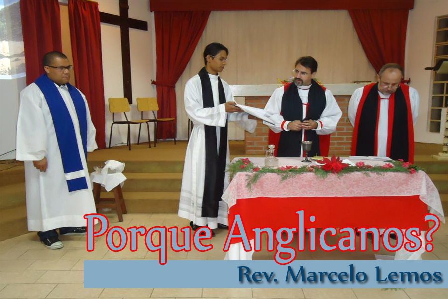 Olhar Reformado | Anglicanismo e Reforma: Porque Anglicanos?