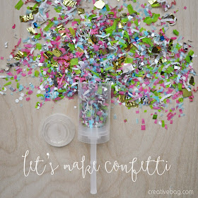 the creative bag blog: diy confetti poppers and make your own confetti