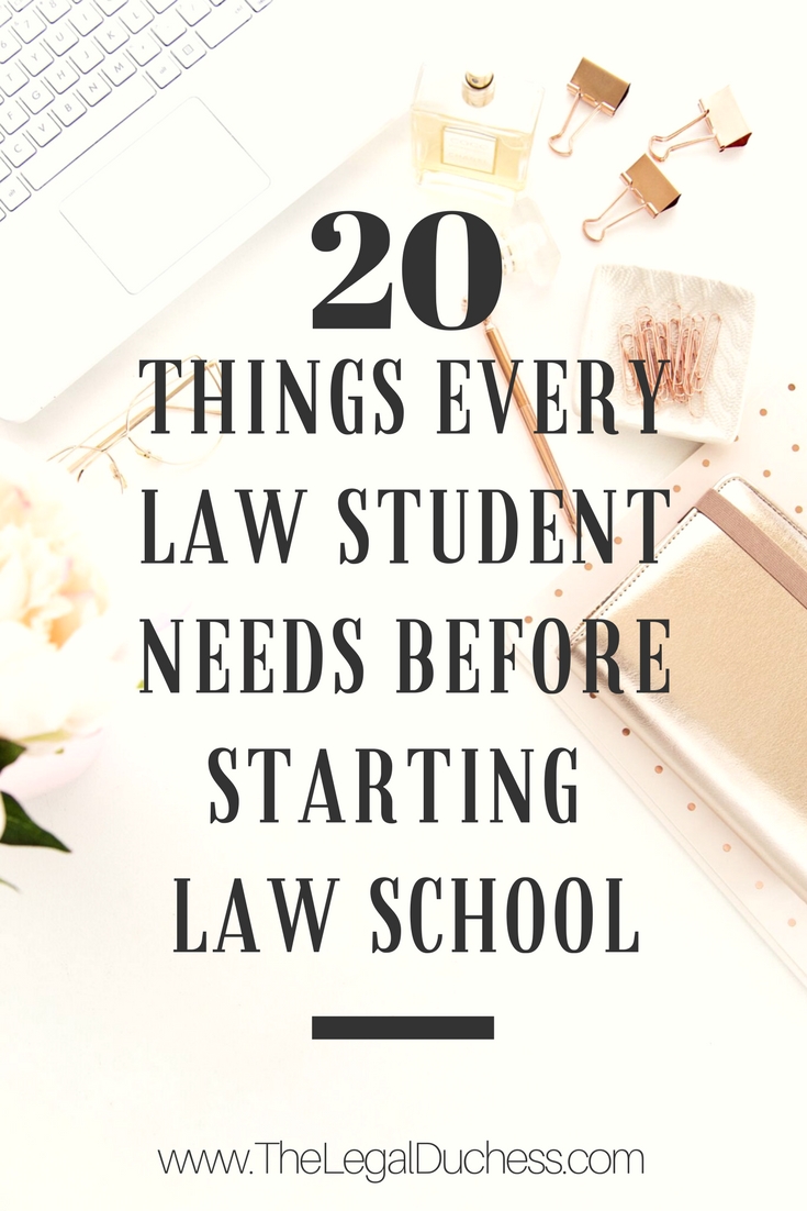 20 Things Every Law Student Needs Before Starting Law School - The ...