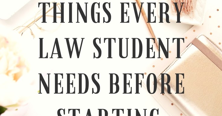 20 Things Every Law Student Needs Before Starting Law School - The Legal Duchess