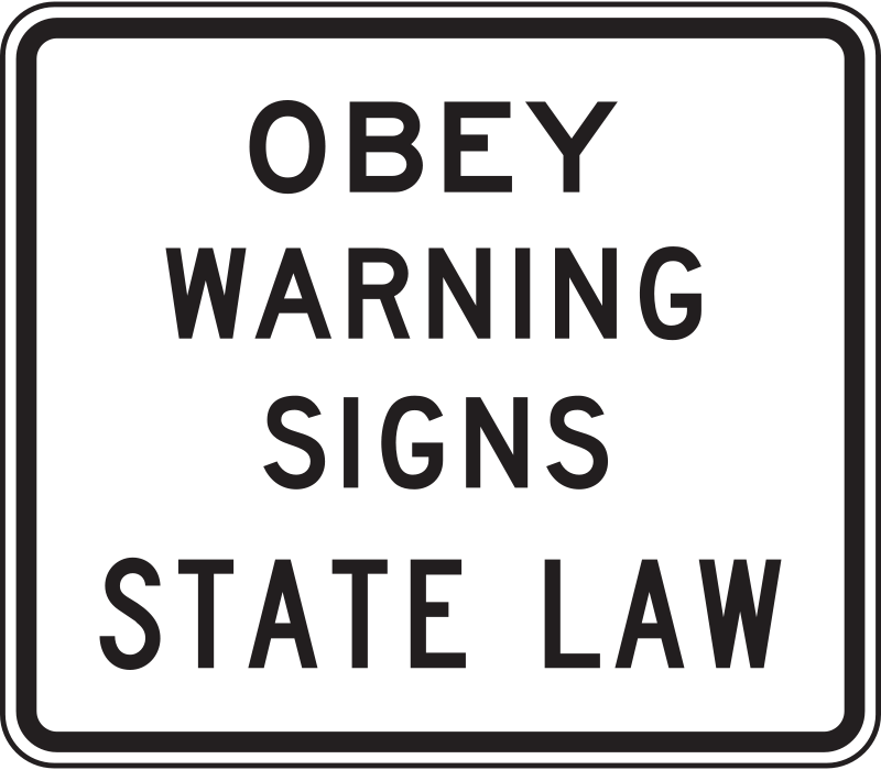 The Importance of Obeying Road Signage: Obey warning signs STATE LAW