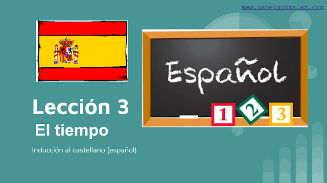 LECCIÓN 3 EL TIEMPO - A C N E A E