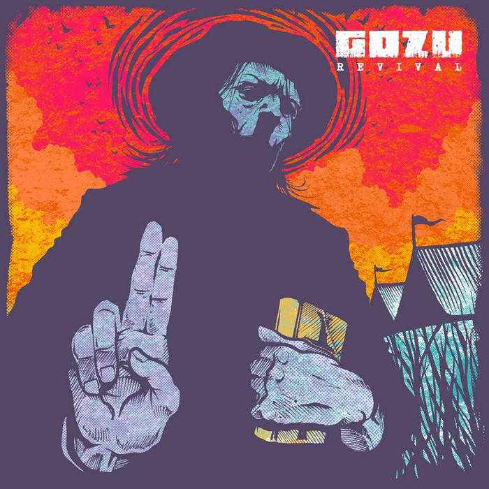 Outlaws Of The Sun: GOZU - Revival (Album Review)