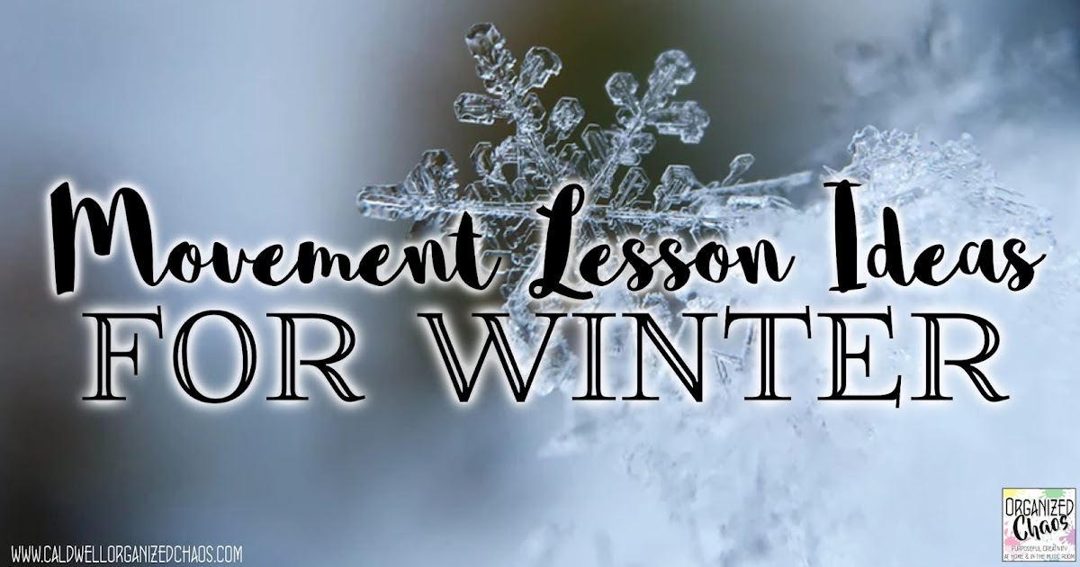 Teacher Tuesday: Movement Ideas for Winter | Organized Chaos
