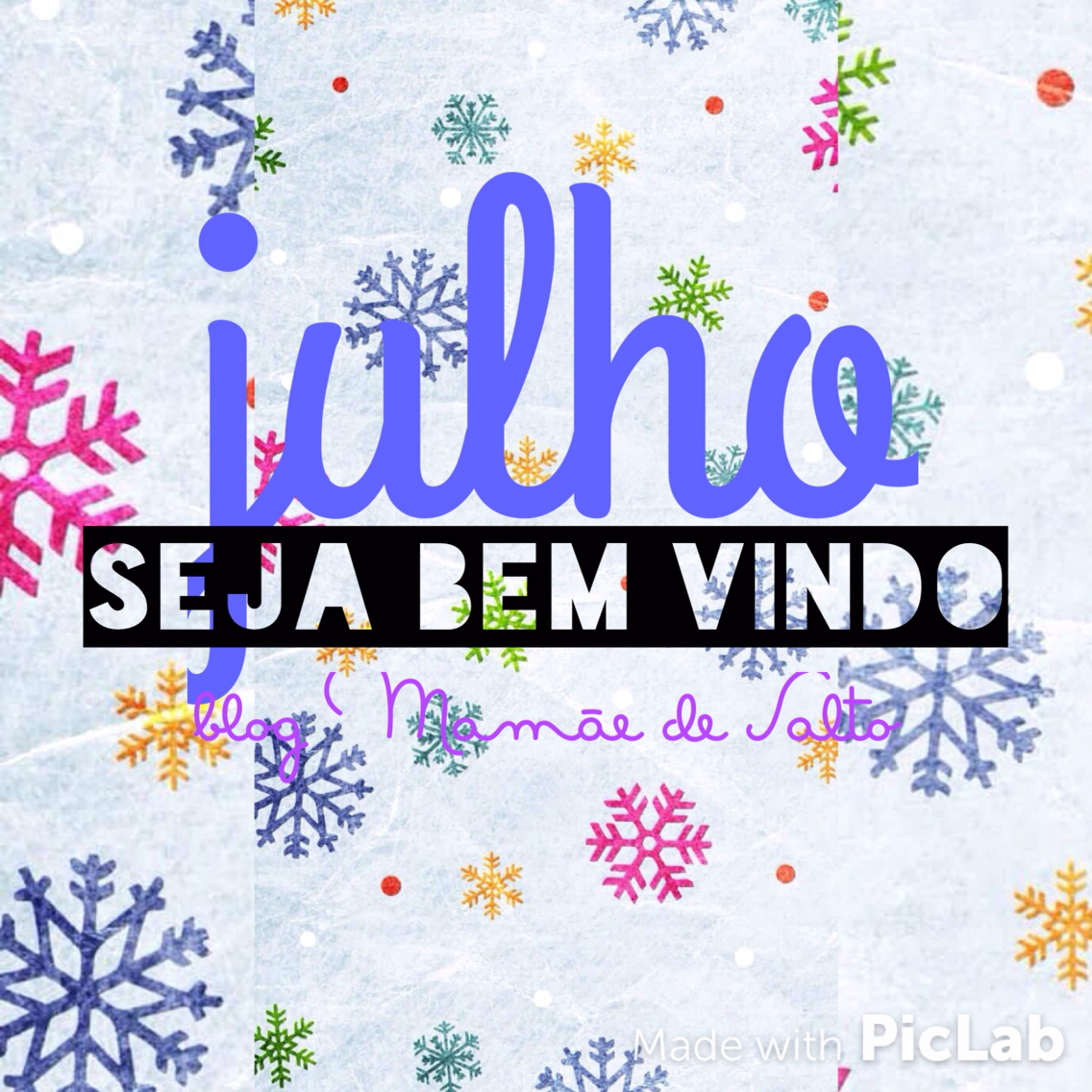 Papo de Mulher: Bem Vindo Mês de Julho