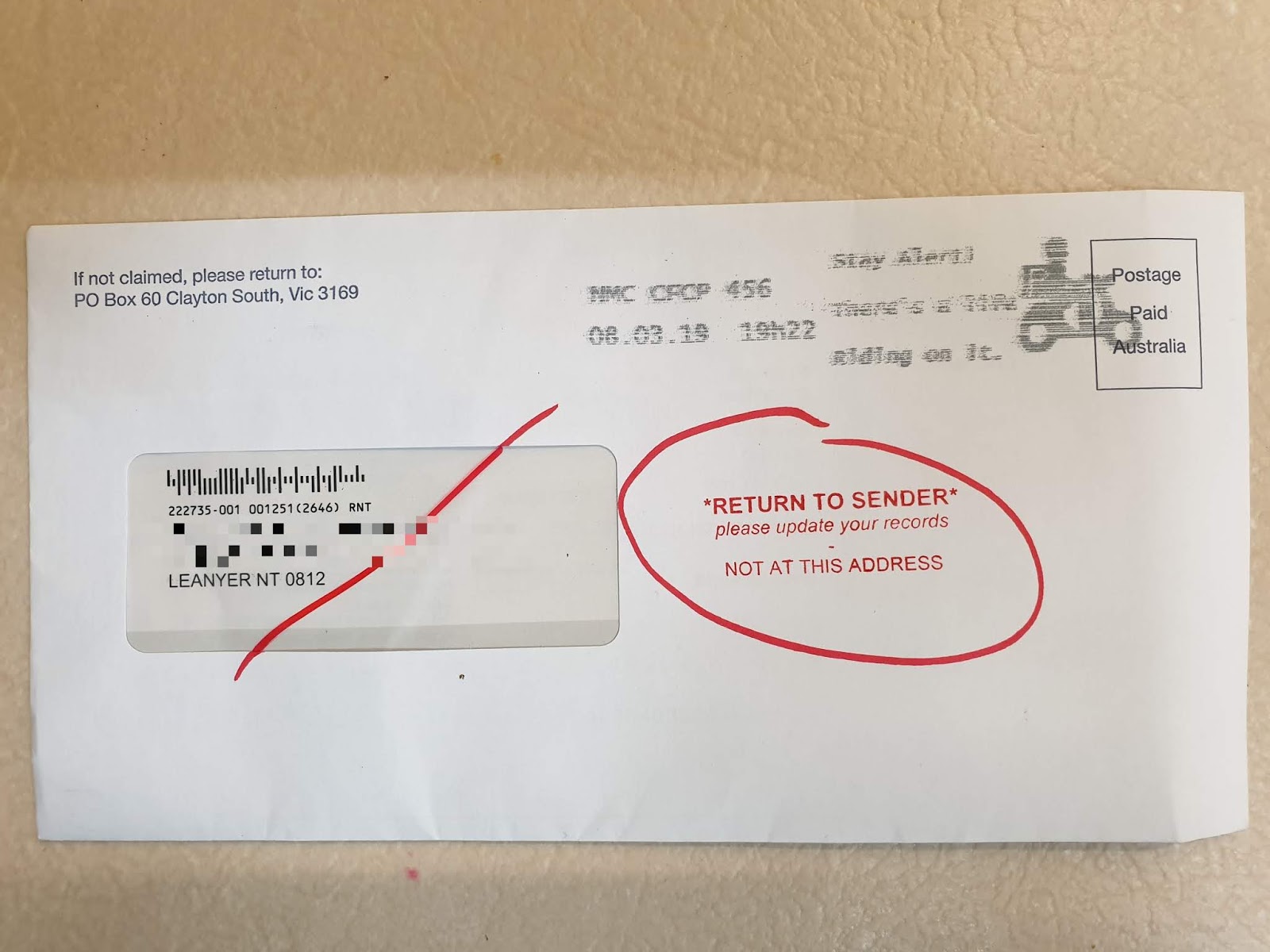Repeated "Return To Sender" from PO Box 60 Clayton South, Vic 3169 ...