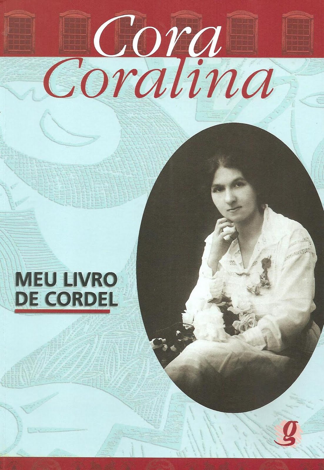 Rioeduca.net... Tecendo ideias!: Cordel de Cora Coralina