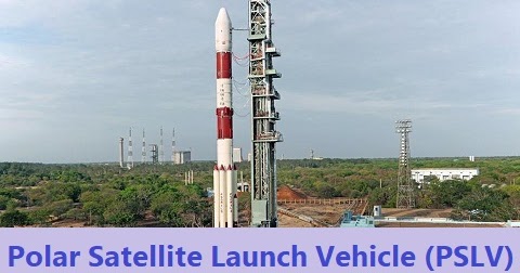 What is PSLV - Polar Satellite Launch Vehicle
