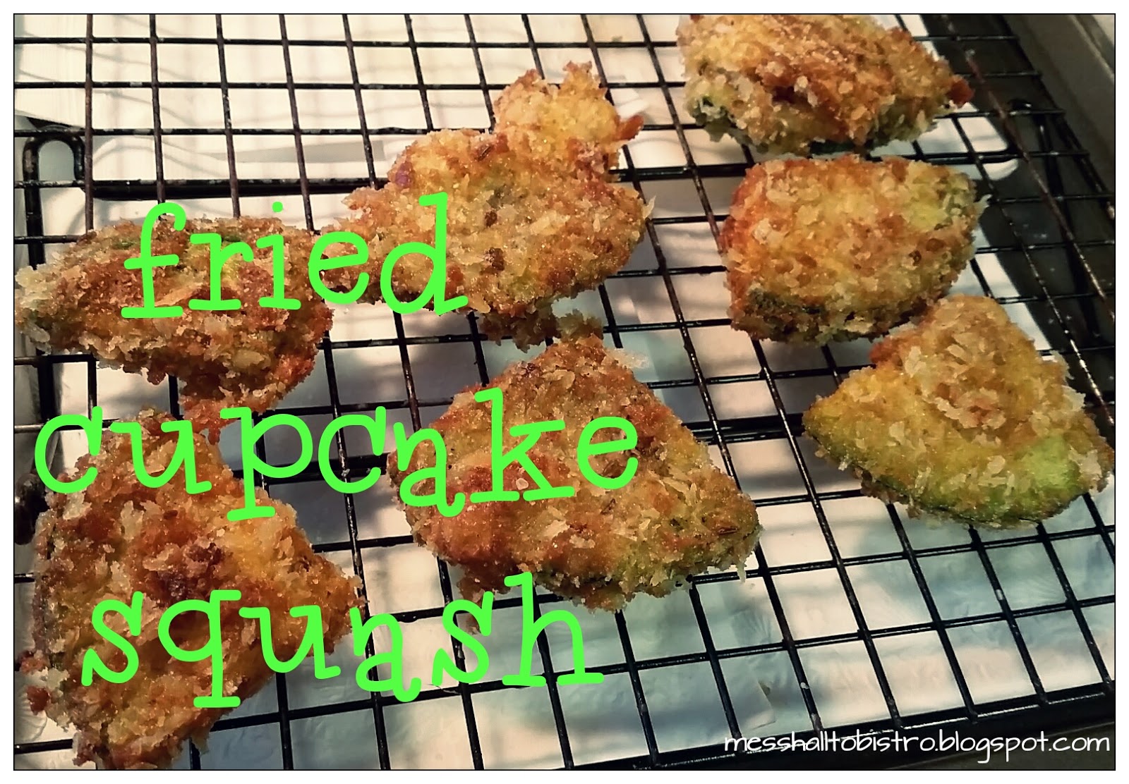 From Mess Hall to Bistro: Fried Cupcake Squash