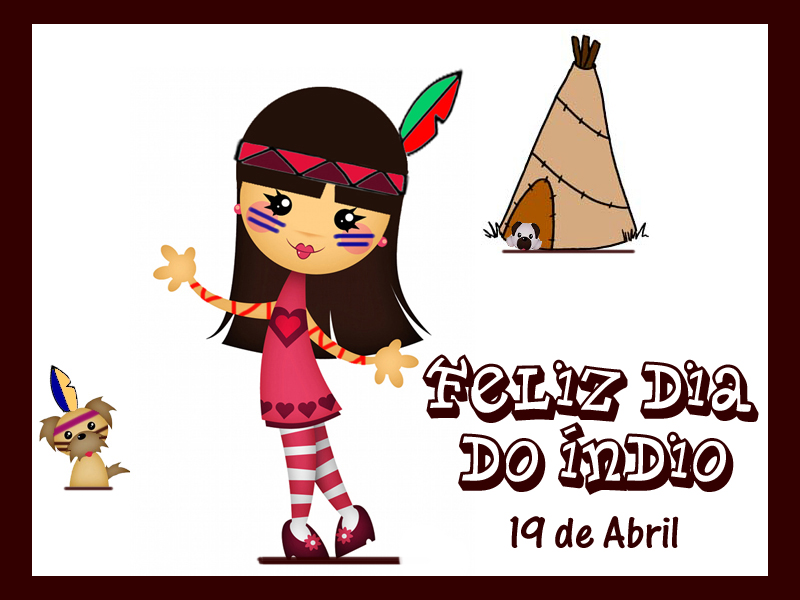 Professora Alfabetizadora: Projeto: Dia do Índio