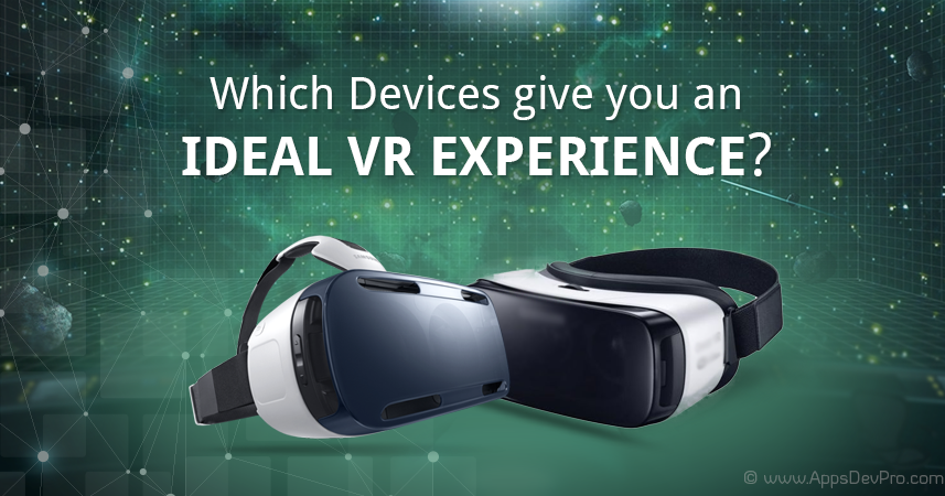 Top Devices for an Ideal VR Experience